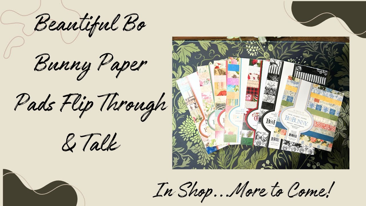 Bo Bunny Paper Pads - Beautiful papers check them out! - YouTube