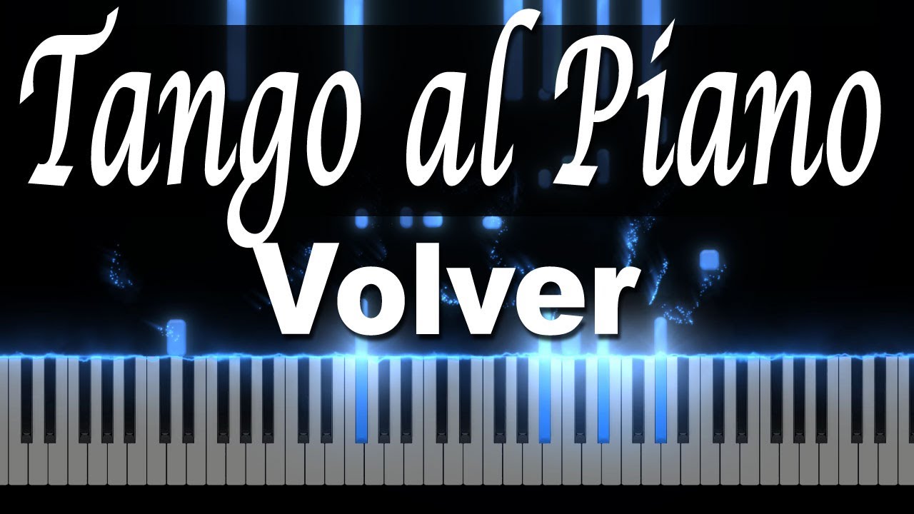 VOLVER (Tango Piano Tutorial) con PARTITURA Completa en mi PATREON ...