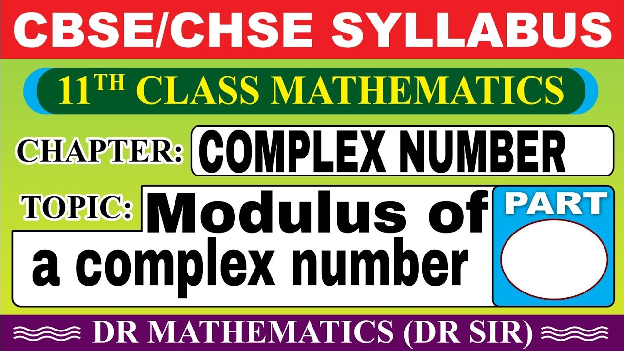 Modulus of a complex number || CHSE || CBSE || Class-XI || DR sir || DR ...