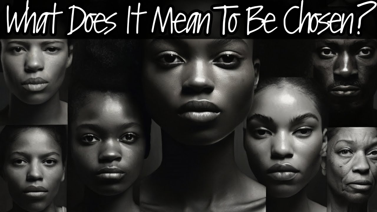 What Does It Mean To Be Chosen? [Full Biblical Study] - YouTube