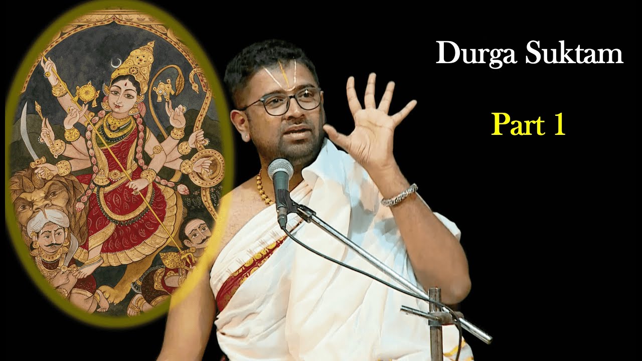 Durga Suktam | Part 1 | Tamizh Upanyasam | Sri Dushyanth Sridhar - YouTube