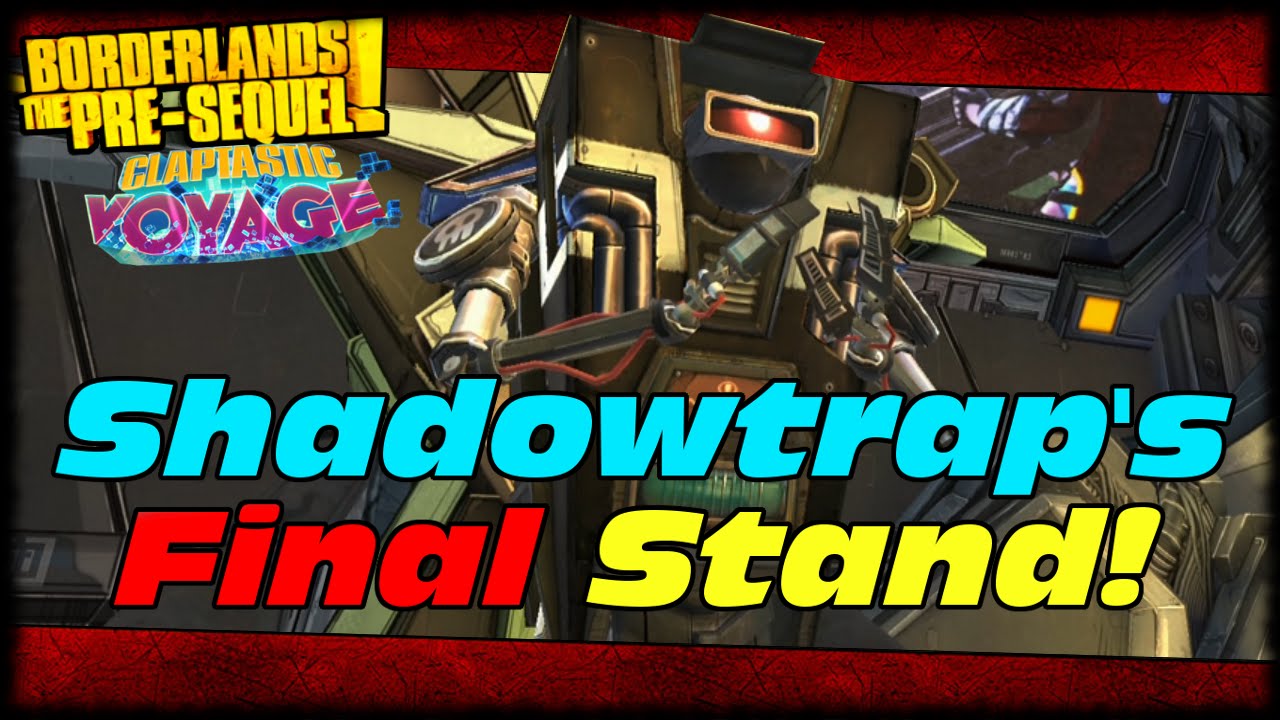Shadowtrap Final Stand! EOS Boss Fight! Borderlands The Pre-Sequel ...