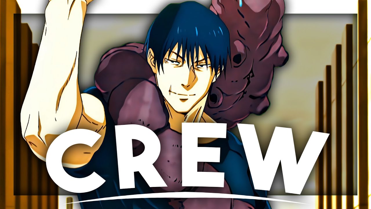 CREW : TOJI [ Jujutsu Kaisen S2 4K AMV/Edit ] - YouTube