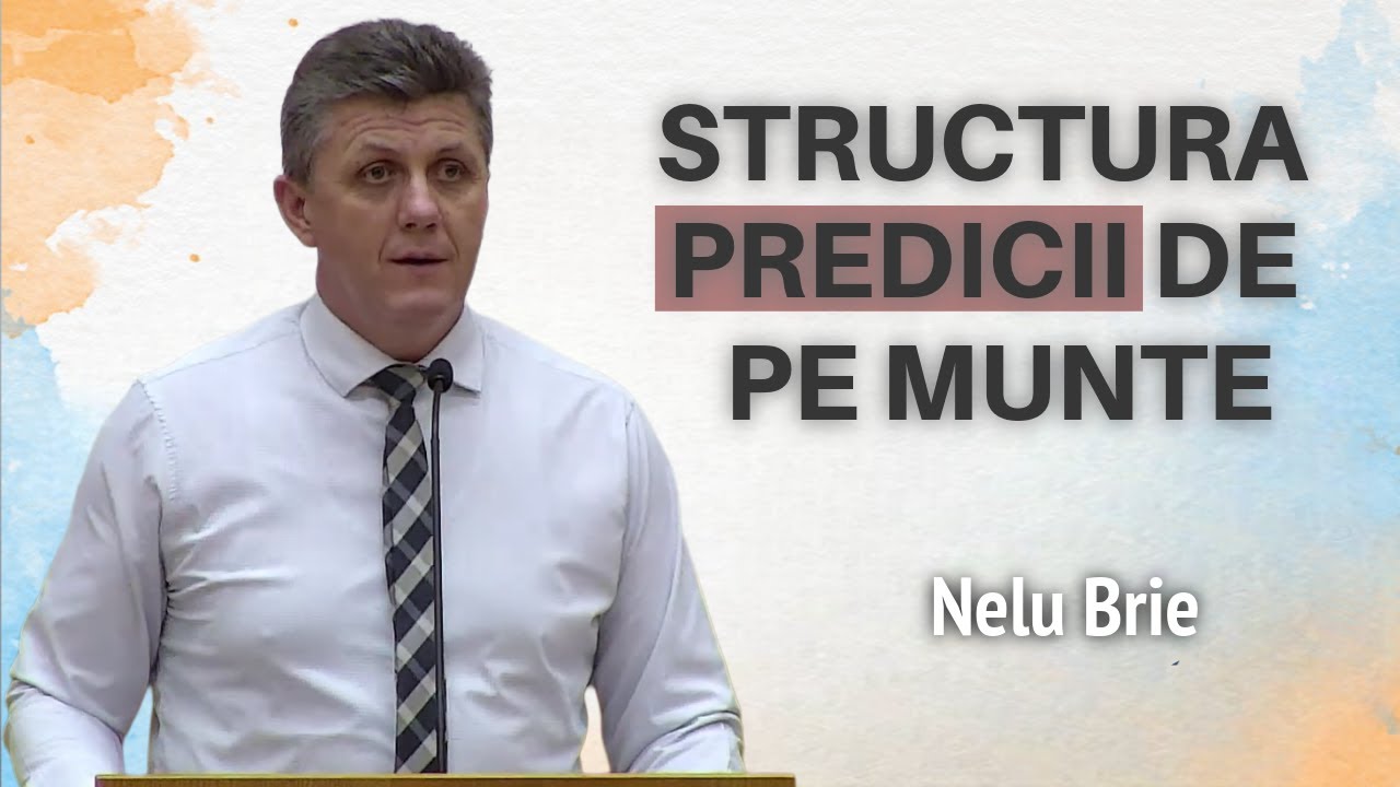 Nelu Brie - Structura predicii de pe munte | PREDICĂ 2025 - YouTube