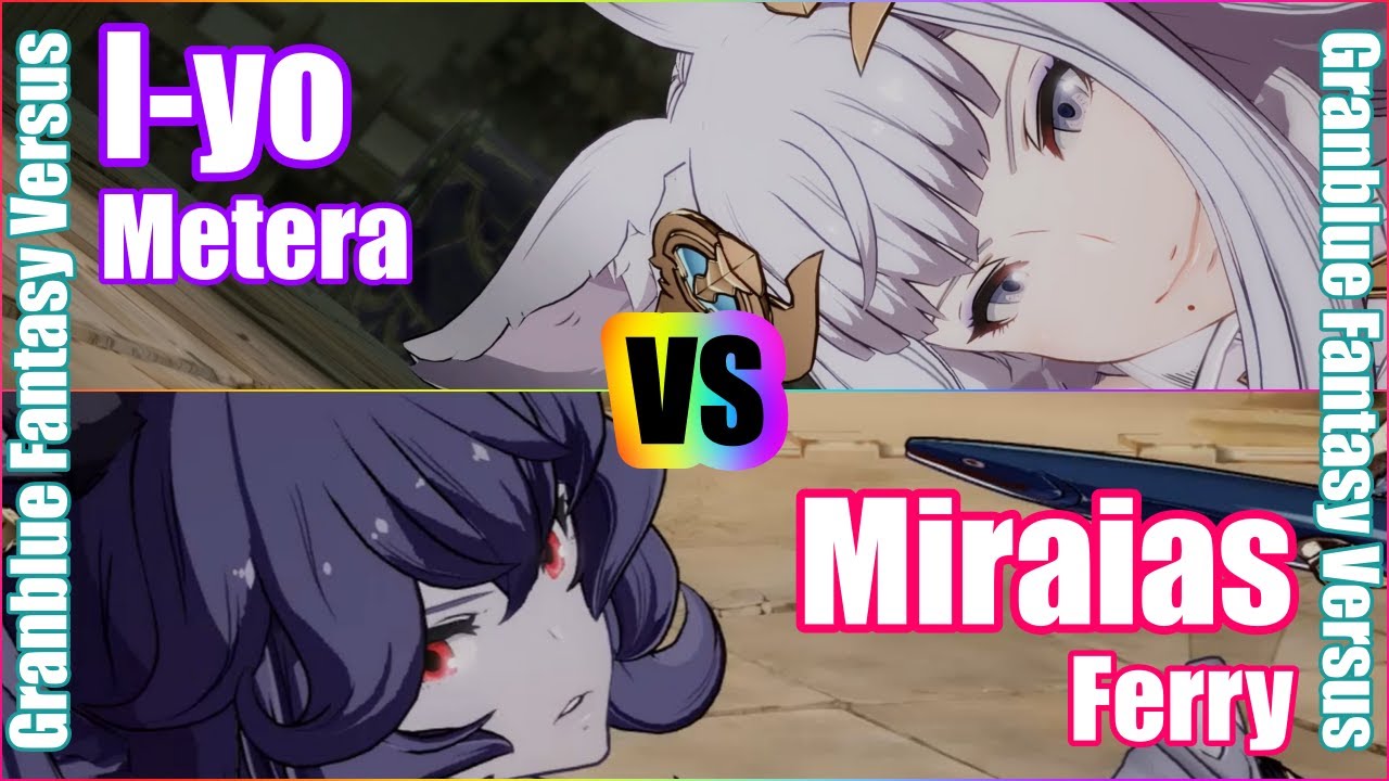 [GBVS] (4K) Granblue Fantasy Versus Rank match I-yo (Metera) vs Miraias ...