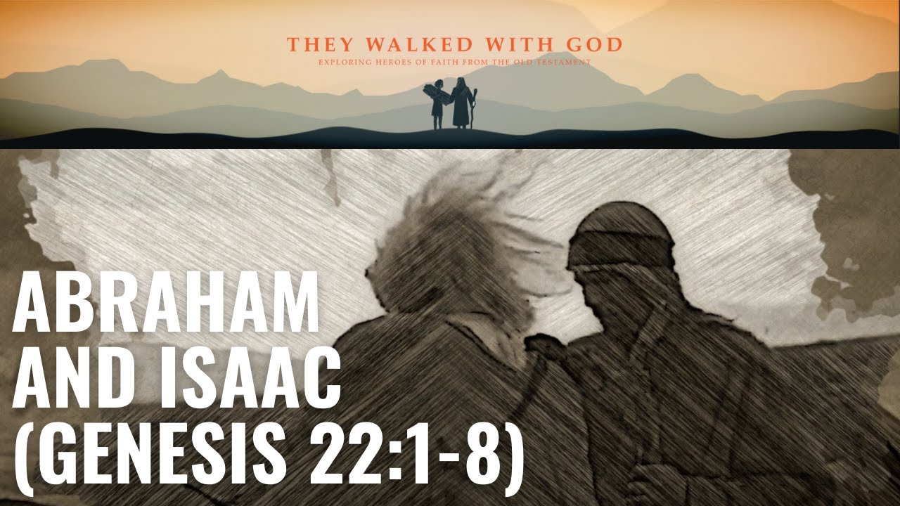 Abraham and Isaac (Genesis 22:1-18) - YouTube