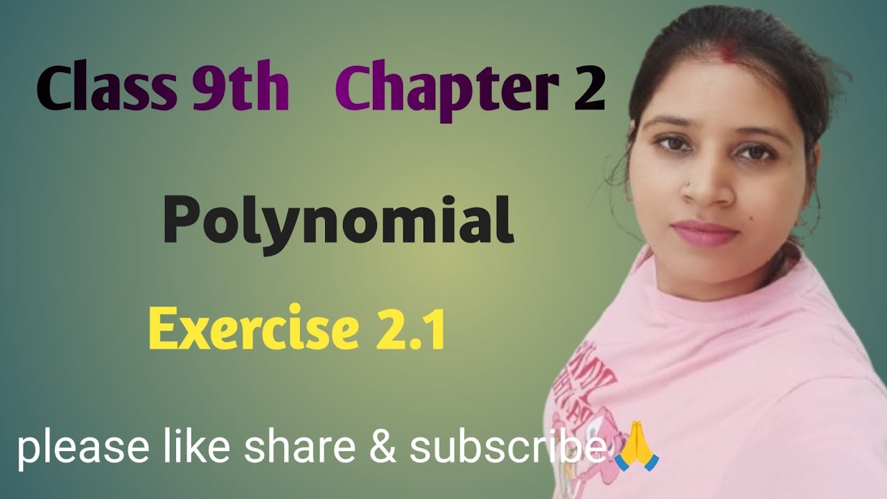 Class 9th maths chapter 2 polynomial exercise 2.1 |class 9th maths chapter 2 polynomial solution ...