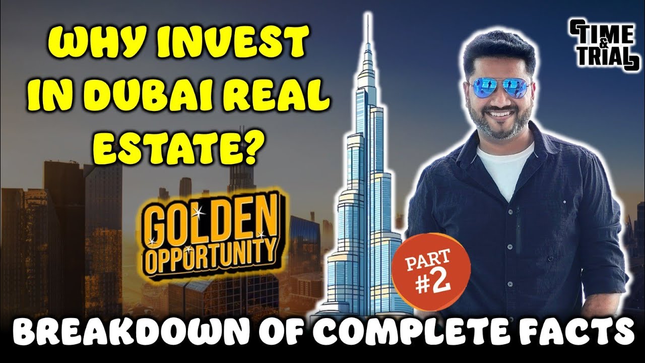 IN 2025, WHY SHOULD YOU INVEST IN DUBAI REAL ESTATE? | COMPLETE ...