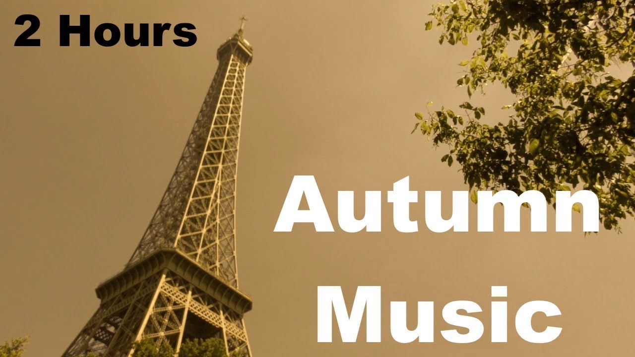 Autumn Music: Best 2 HOURS of Autumn Music Playlist Video for Relaxing ...