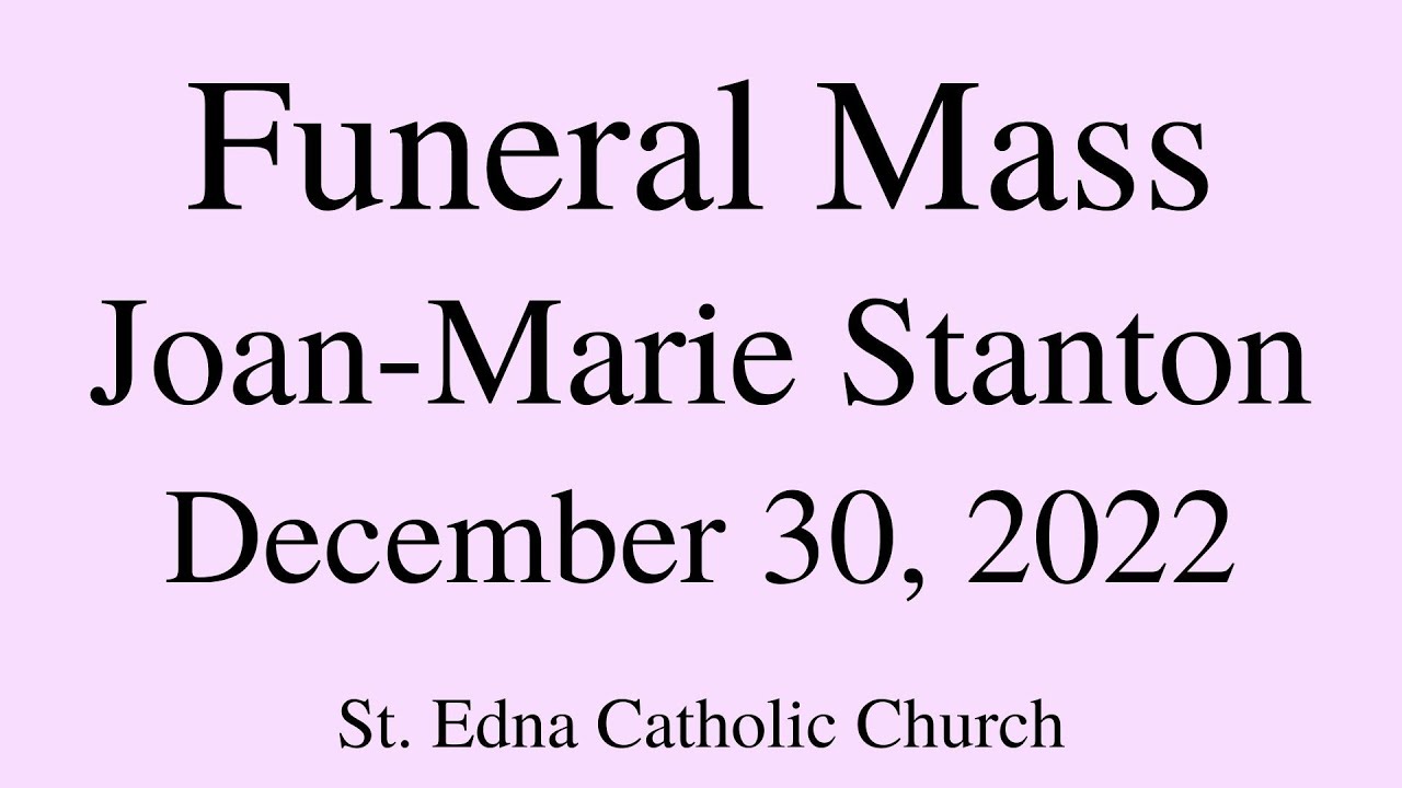 Funeral Mass for Joan-Marie Stanton - 12/30/2022 - YouTube
