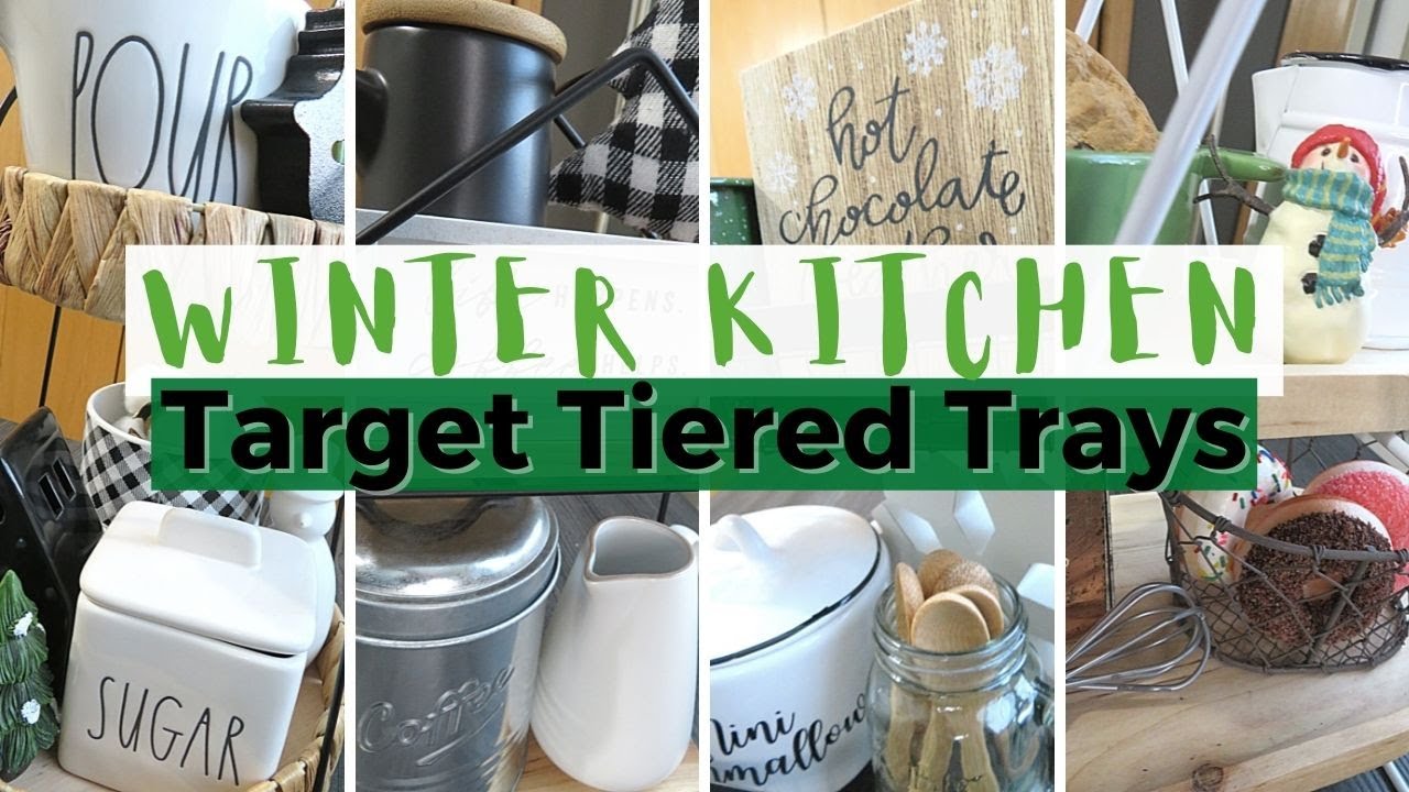 Target Tiered Tray Series || Winter Kitchen || 2022 - YouTube