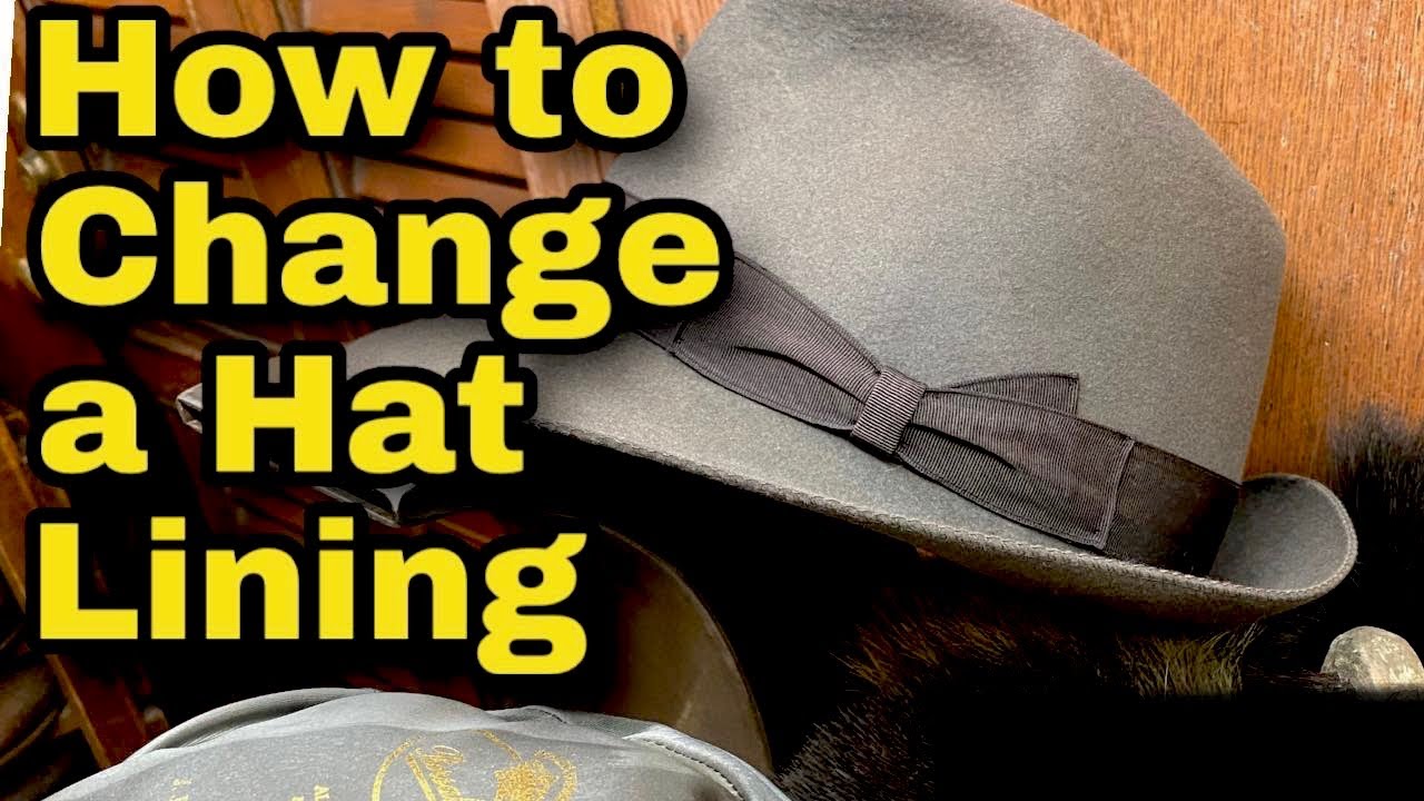 How to change a hat Lining - YouTube