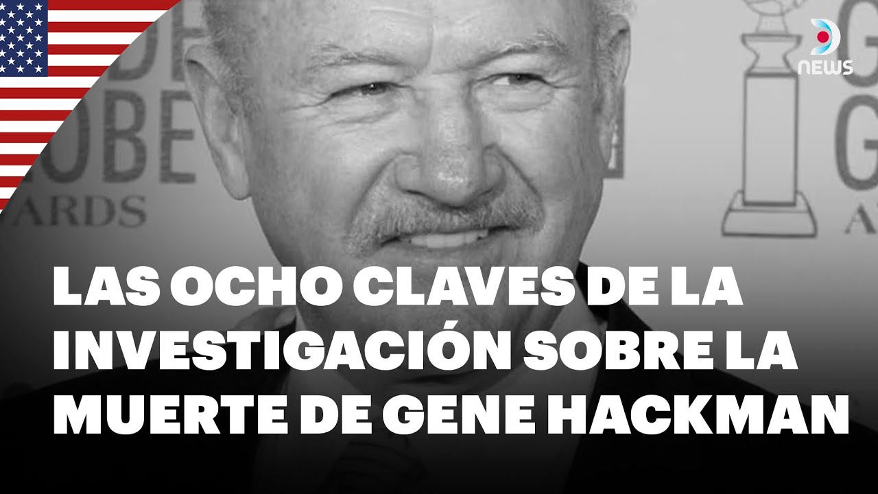🇺🇸 La misteriosa muerte de Gene Hackman y su esposa, 8 claves de la investigación - DNews - YouTube