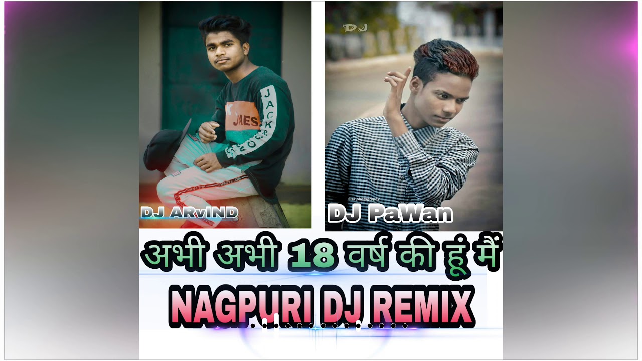 New Nagpuri Dj Song Remix 2020 Sadri Dj Remix 2020 New Nagpuri