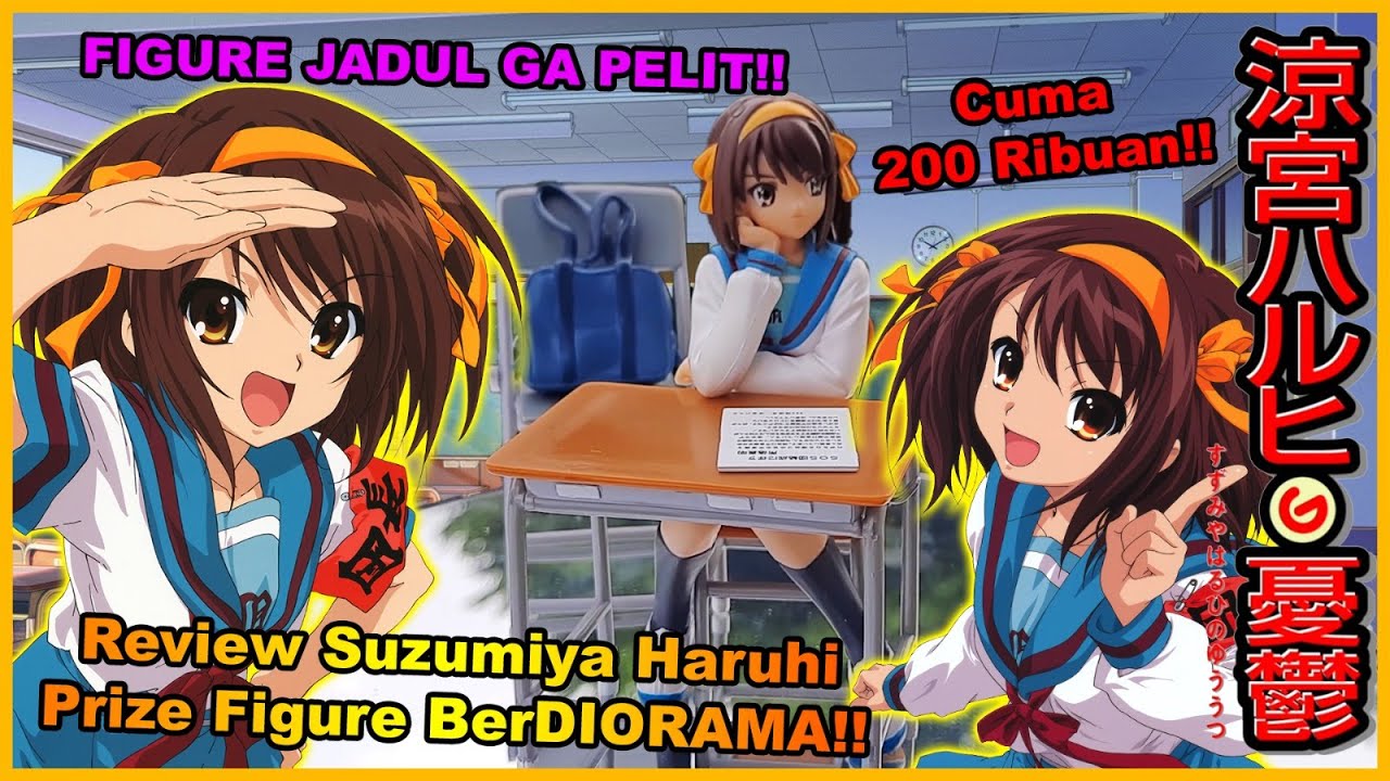 200 RIBU DOANG!! PRIZE FIGURE SEMEWAH SCALE FIGURE!! | REVIEW SUZUMIYA ...