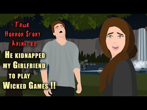 True Horror Story Animated - He kidnapped my Girlfriend to play Wicked ...