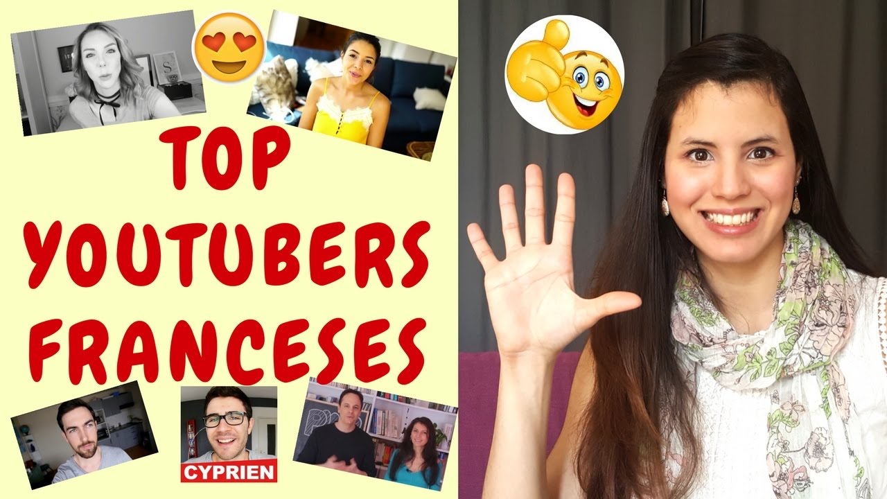 Top 5 YOUTUBERS FRANCESES favoritos | Aprender Francés - YouTube