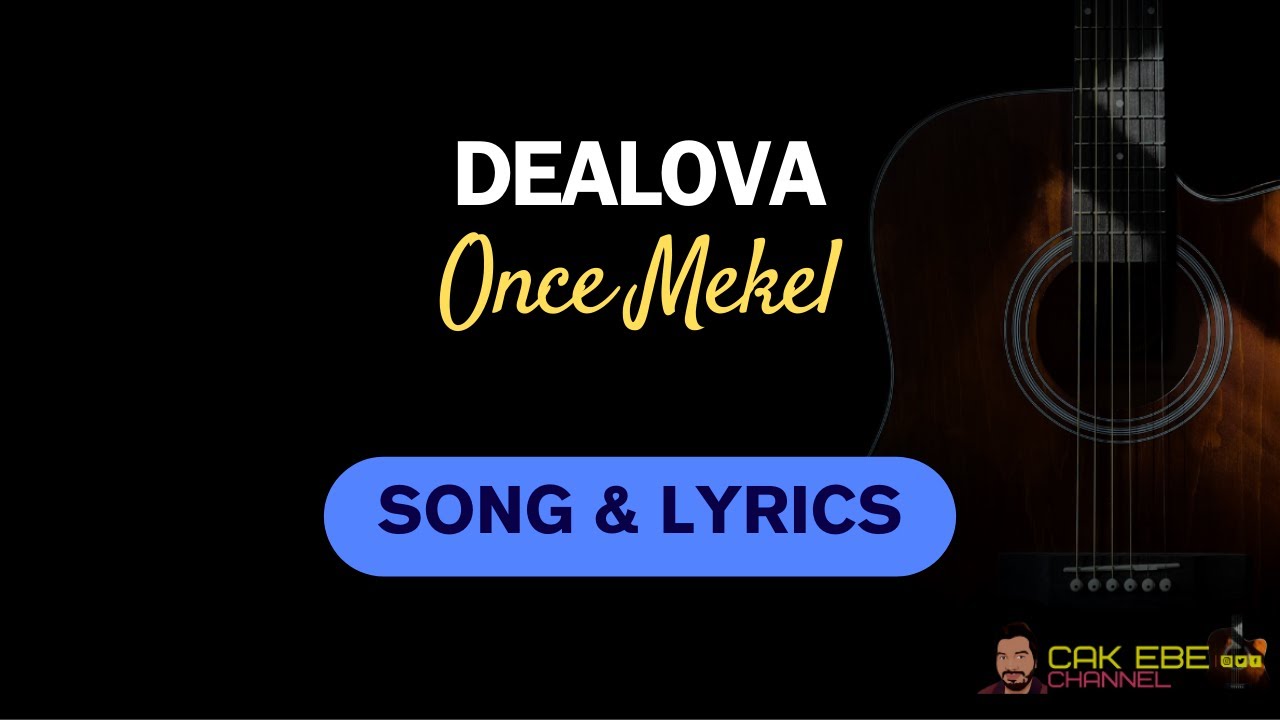 DEALOVA LIRIK & CHORD DASAR - YouTube