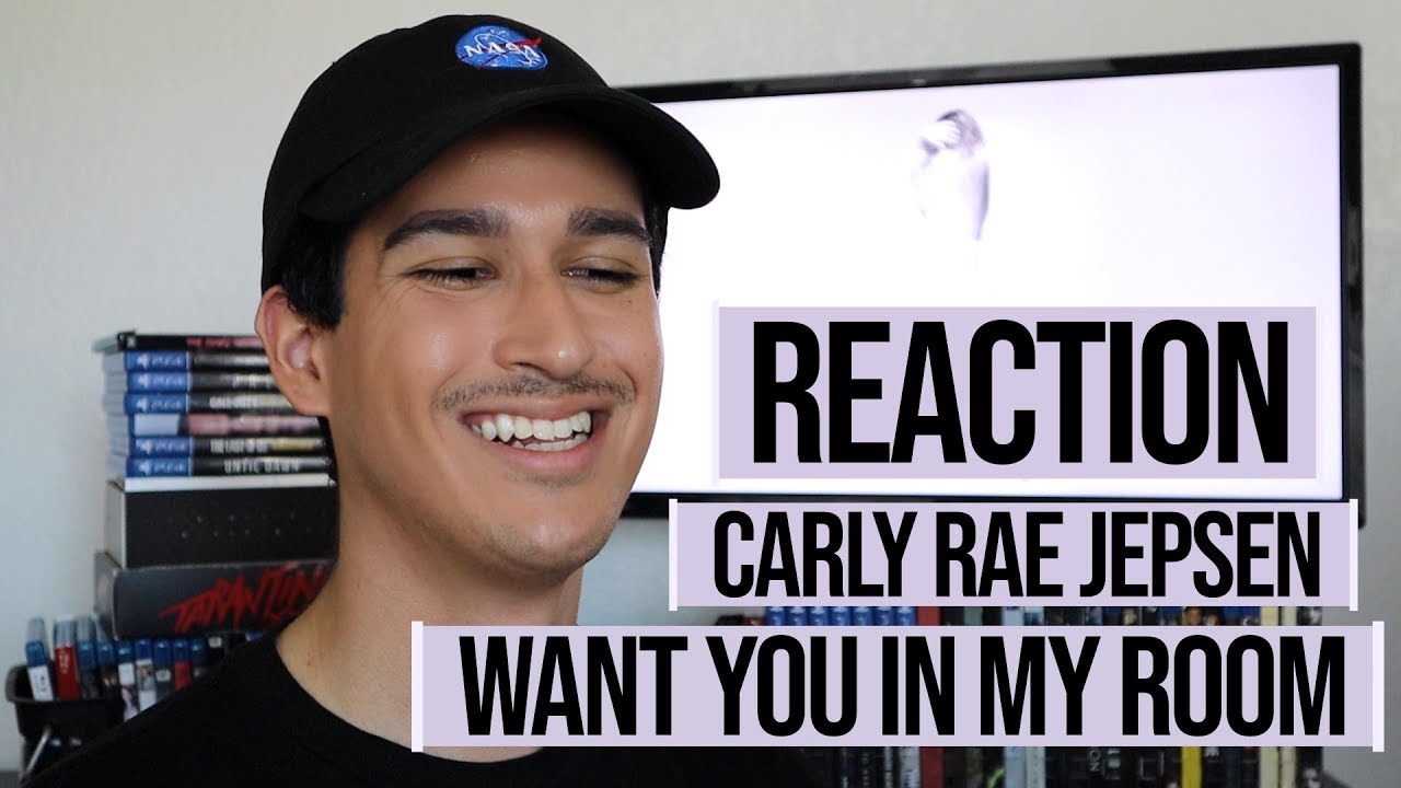 CARLY RAE JEPSEN - WANT YOU IN MY ROOM - MUSIC VIDEO *REACTION* - YouTube