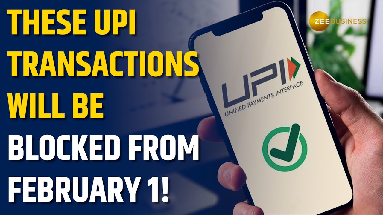These UPI transactions will be blocked from February 1: Know reason ...
