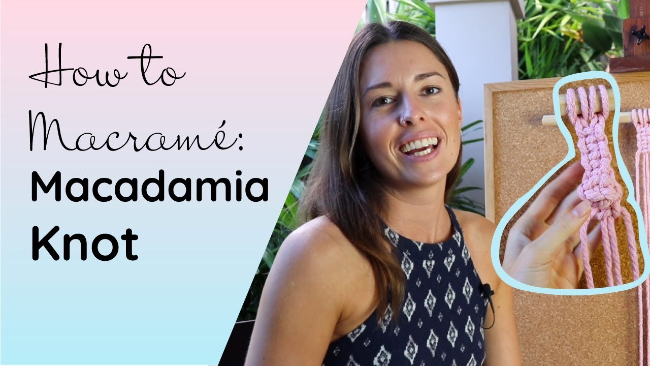 How to Macrame a Macadamia Knot, Berry Knot, Ball Knot - YouTube