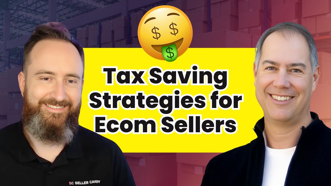 Tax Saving Strategies for Ecom Sellers - YouTube