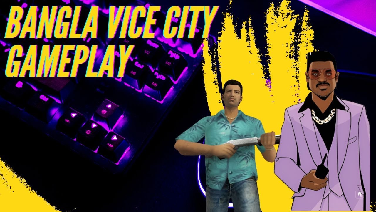 Bangla Vice City Game - An Epic Open-World Adventure in the Heart of ...