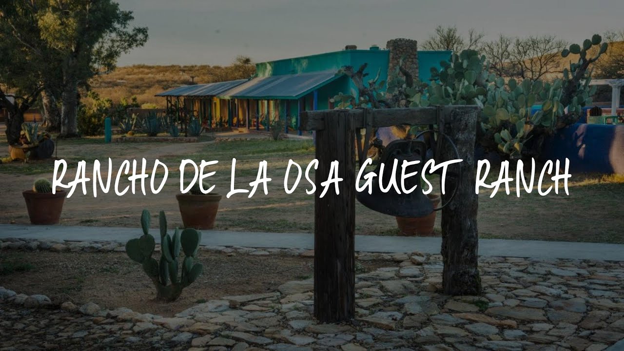 Rancho de la Osa Guest Ranch Review - Sasabe , United States of America ...