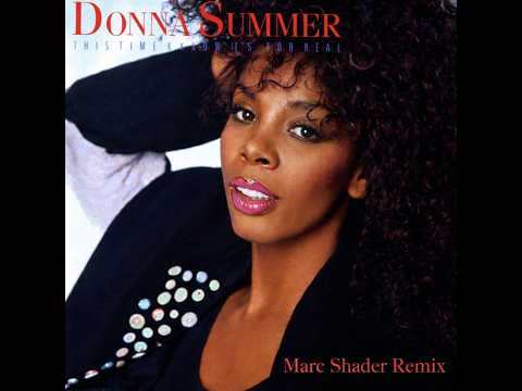 Donna Summer   This Time In Know It's For Real   Marc Shader Remix