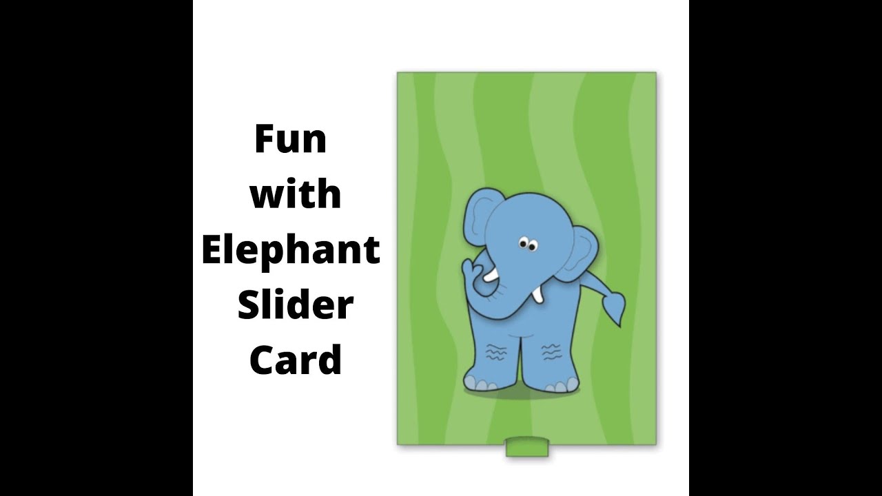 Fun with Elephant Slider Card . Its Super fun !!! - YouTube