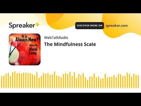 The Mindfulness Scale - YouTube