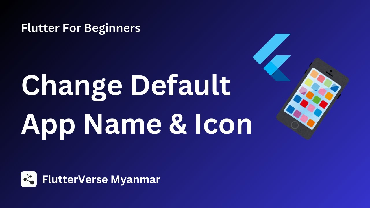 Change Default App Name and Icon - YouTube