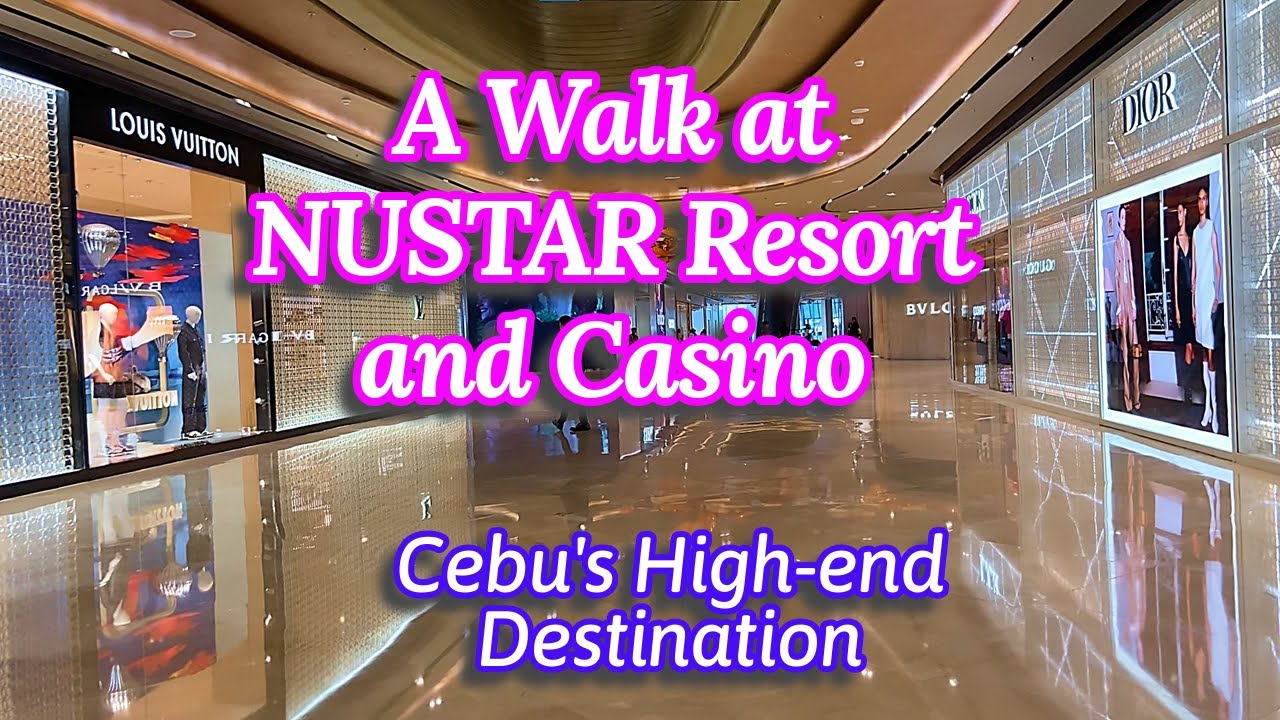 Another Walk Tour at NUSTAR Resort and Casino - Cebu's Must-See High ...