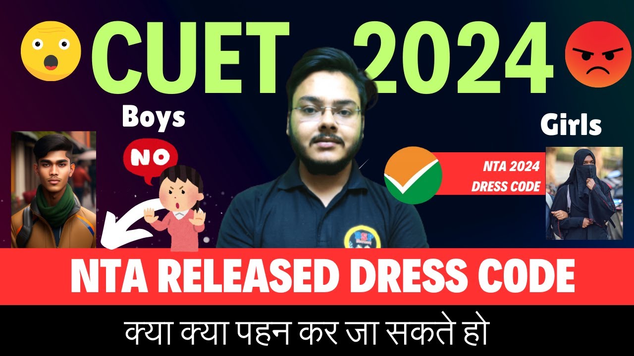 NTA Released CUET 2024 Students Dress Code For Exam Day | CUET 2024 ...