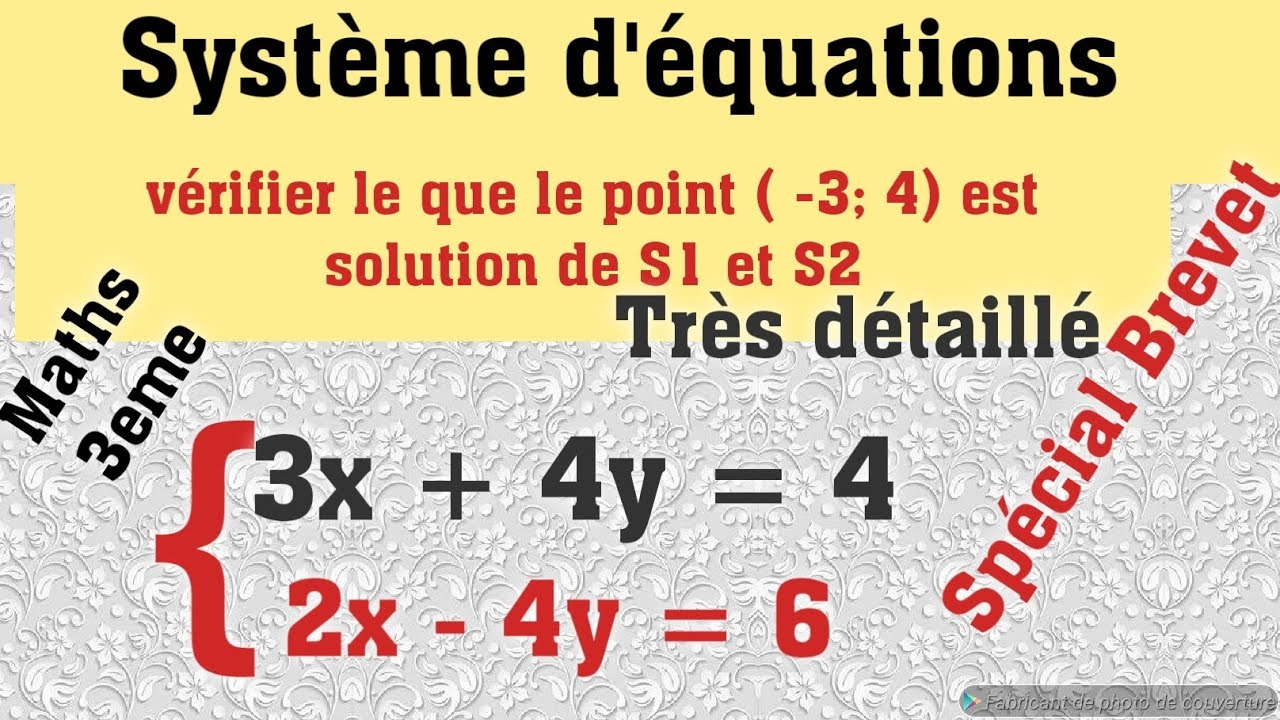 Comment resoudre un systeme de deux equations a deux inconnues; brevet ...