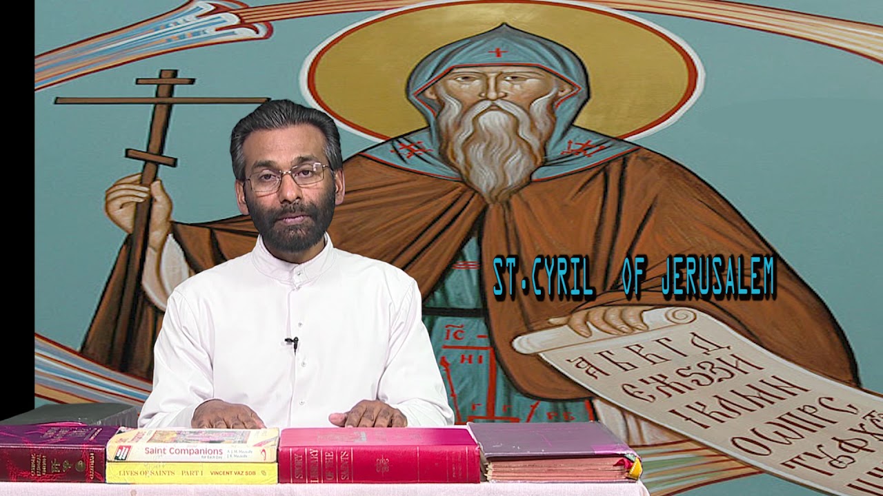 Daily Saint March 18 St.Cyril Of Jerusalem - YouTube
