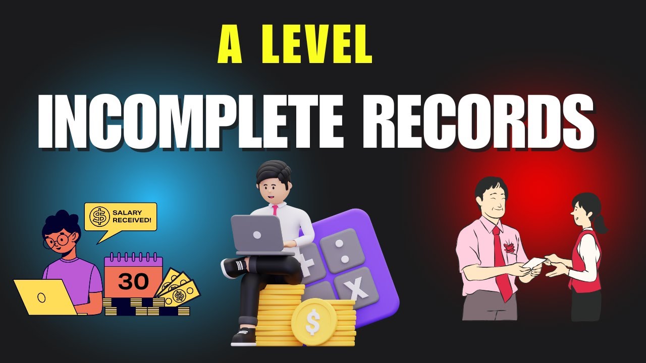 AS Incomplete records explained - YouTube