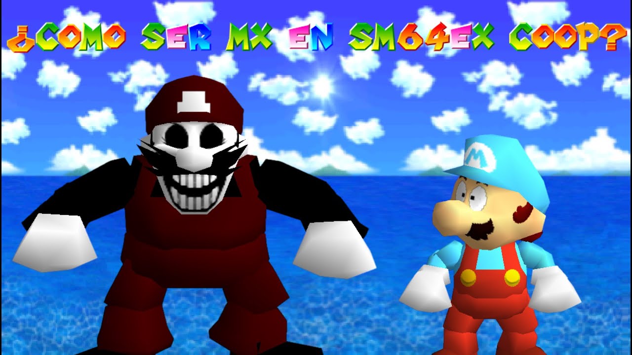 TUTORIAL DE COMO SER MX EN SM64EX COOP - YouTube