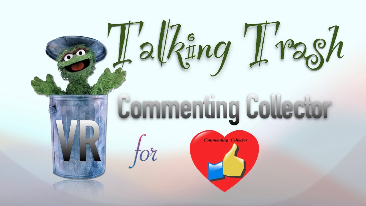 Talking Trash, a VR for @commentingcollector - YouTube