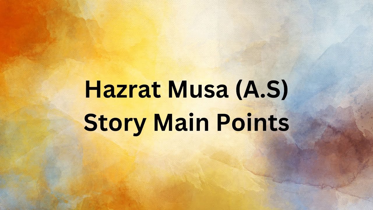 Hazrat Musa ( A.S ) Story Main Points (Short Summary) - YouTube