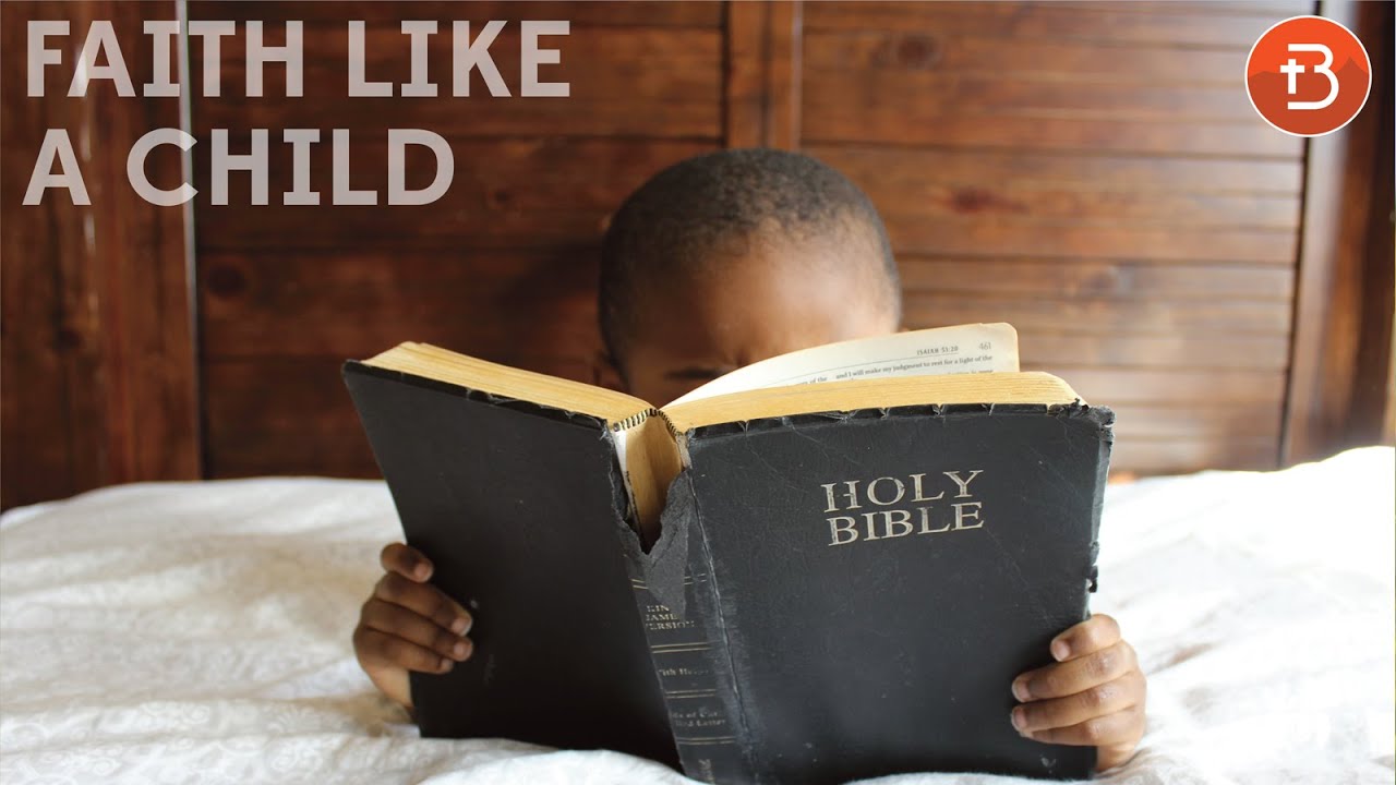 Faith Like a Child- August 8 - YouTube