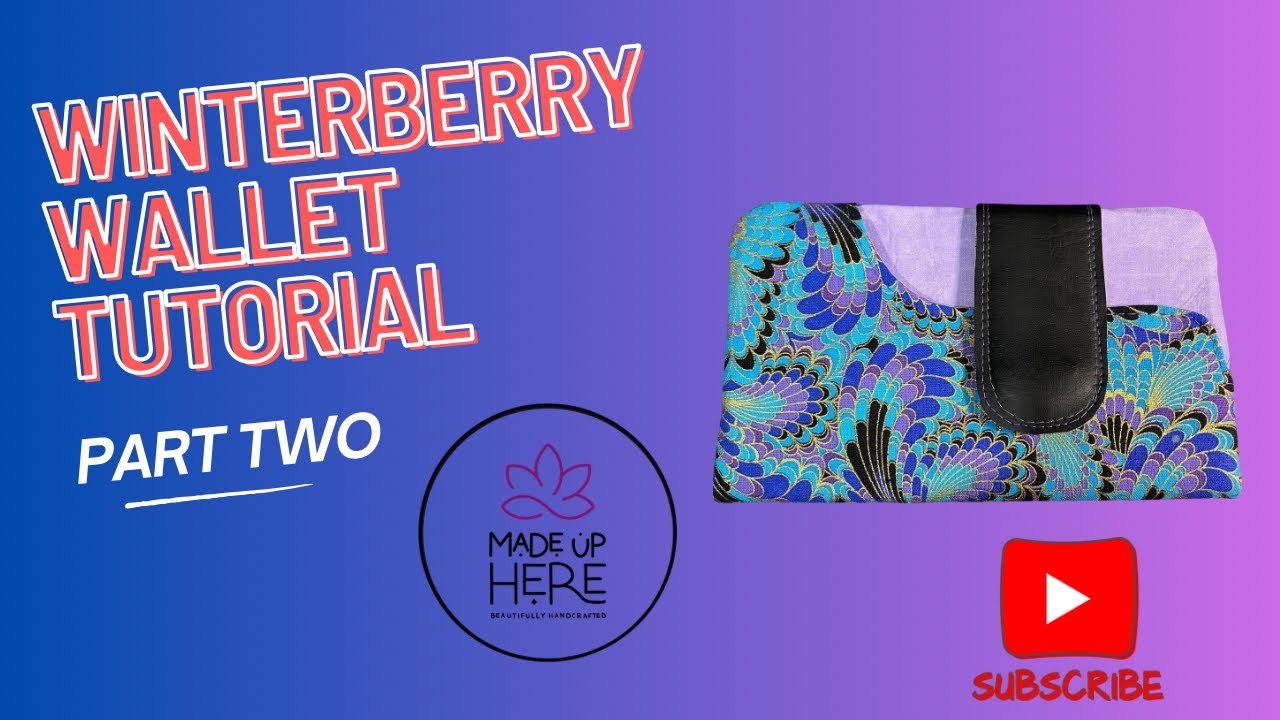 Winterberry Wallet Tutorial Part 2 - YouTube