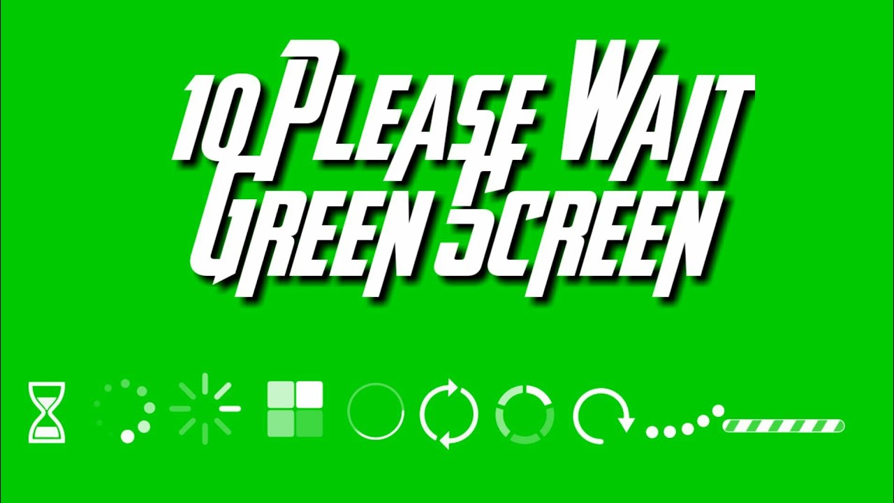 10 Please Wait | Green Screen - YouTube