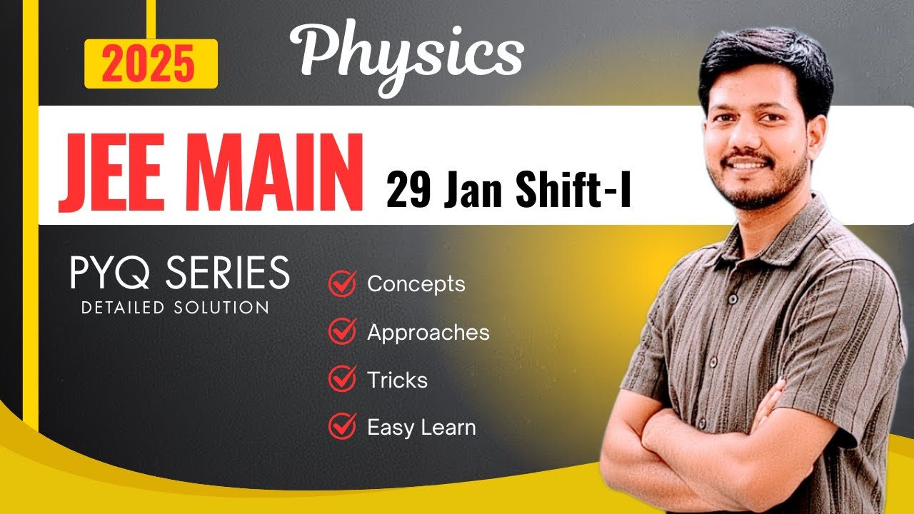 JEE Main 2025 | 29 Jan | Shift I | Physics Detailed Solution | AKG Sir ...