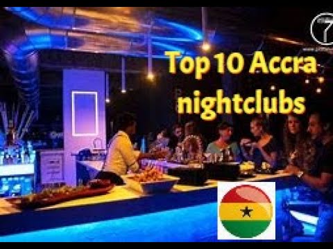 BEST NIGHTCLUBS IN ACCRA, GHANA - YouTube