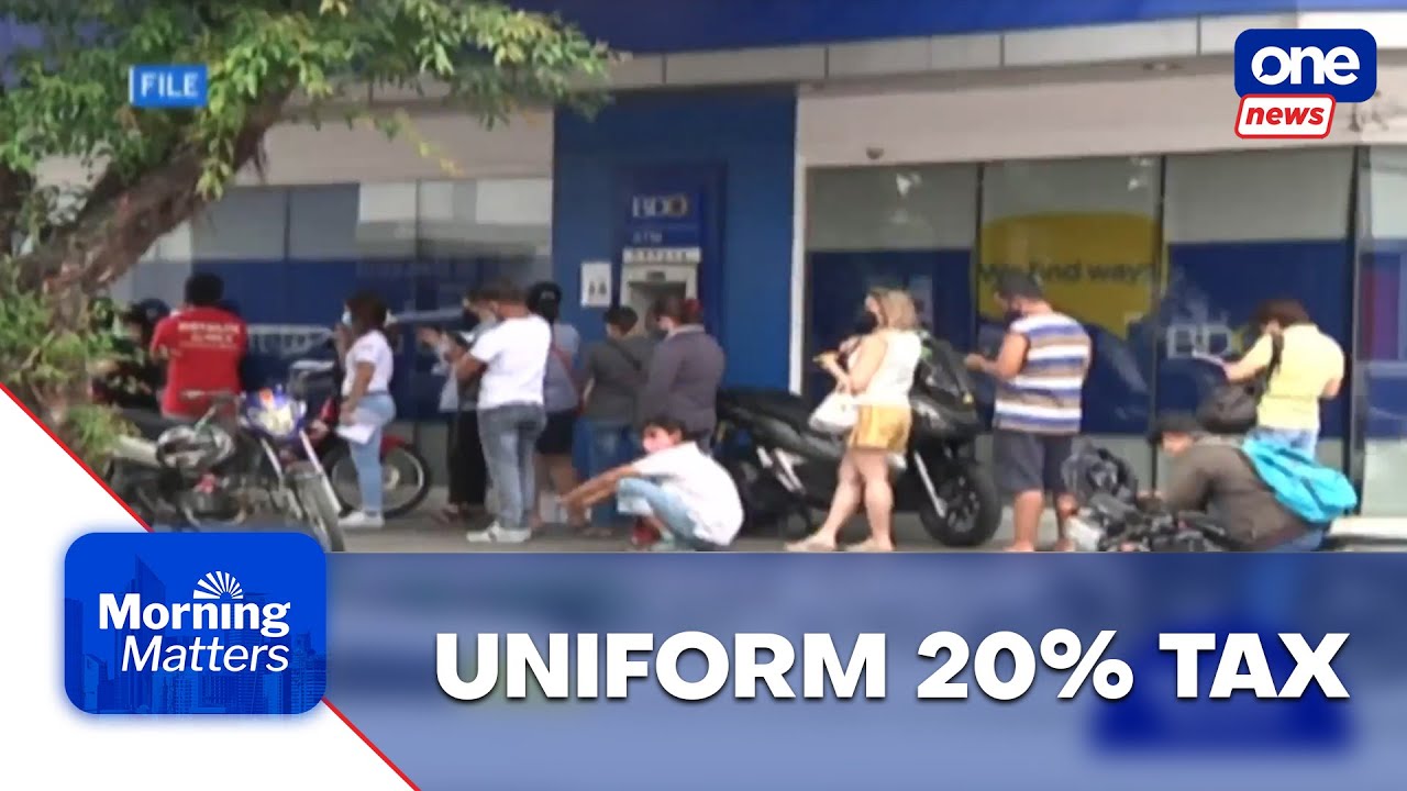 Banks implement uniform 20% tax on interest income | Morning Matters ...