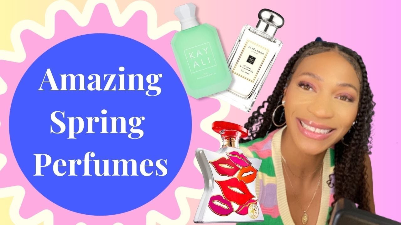 incredible SPRING PERFUME / WARM WEATHER FRAGRANCES / SMELL GOOD ...