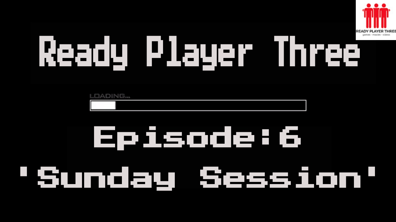 Ready Player Three Podcast Live - EP6 - Sunday Stream with Colin and ...