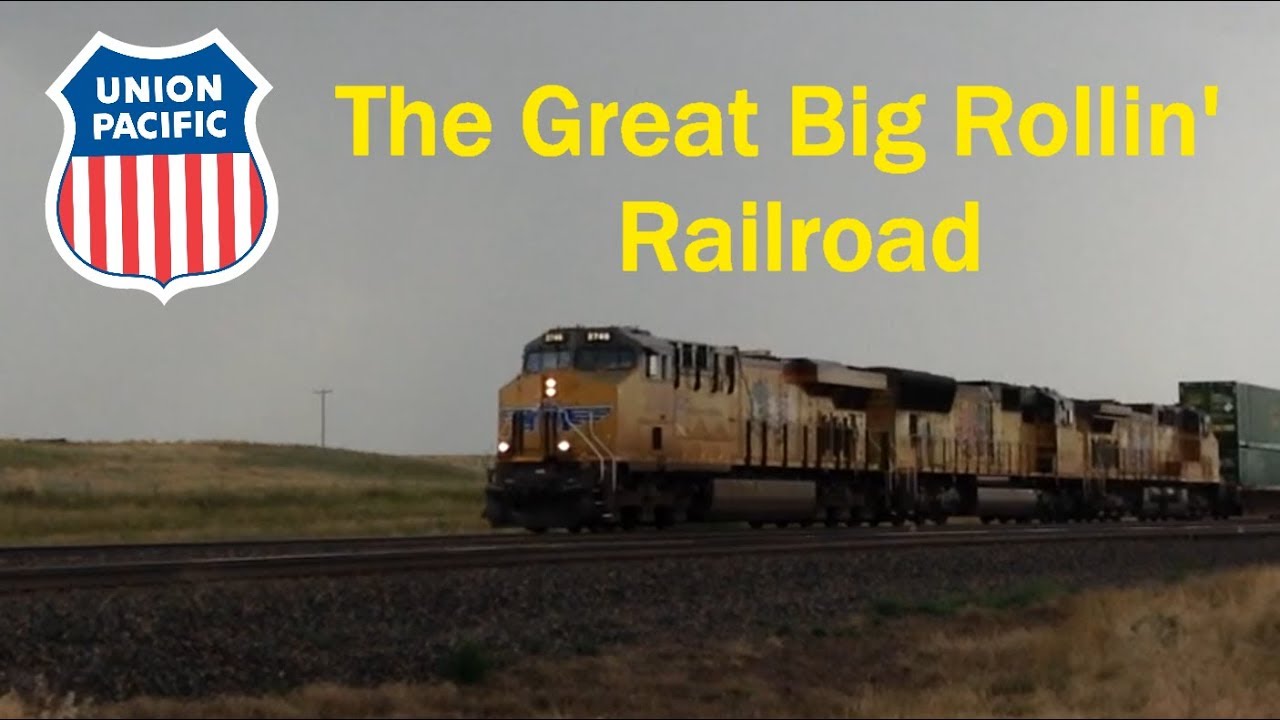 Union Pacific: The Great Big Rollin' Railroad - YouTube