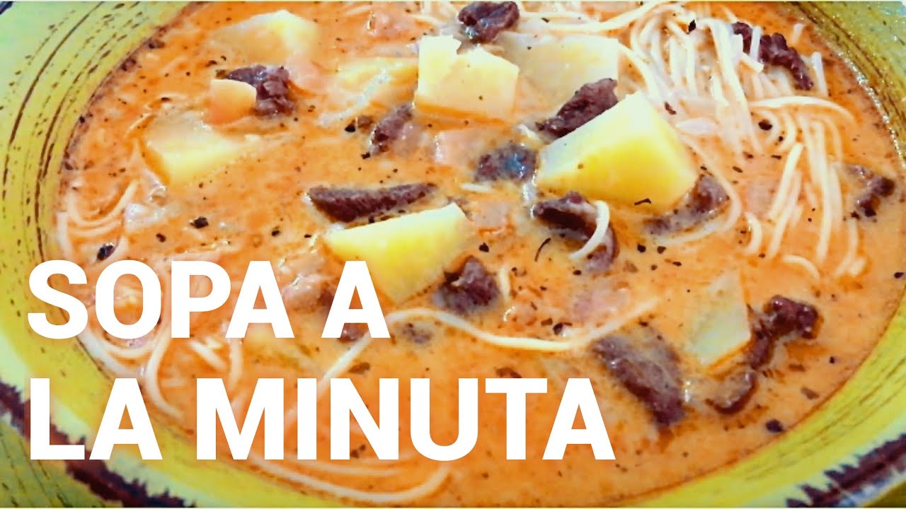 Sopa a la Minuta • Caliéntate con esta deliciosa sopa - YouTube